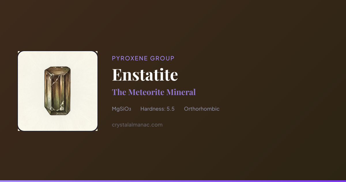 Enstatite - The Meteorite Mineral | Crystal Almanac